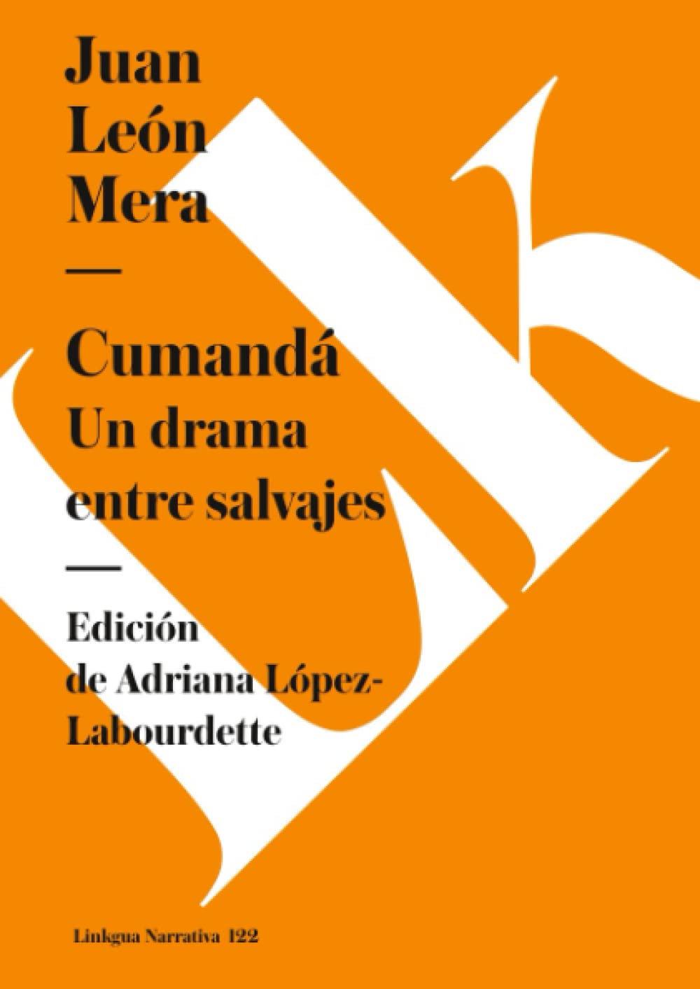 Cumandá: Un drama entre salvajes (Narrativa) by Juan León Mera | Goodreads