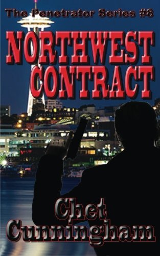 Northwest Contract (The Penetrator) by Chet Cunningham | Goodreads