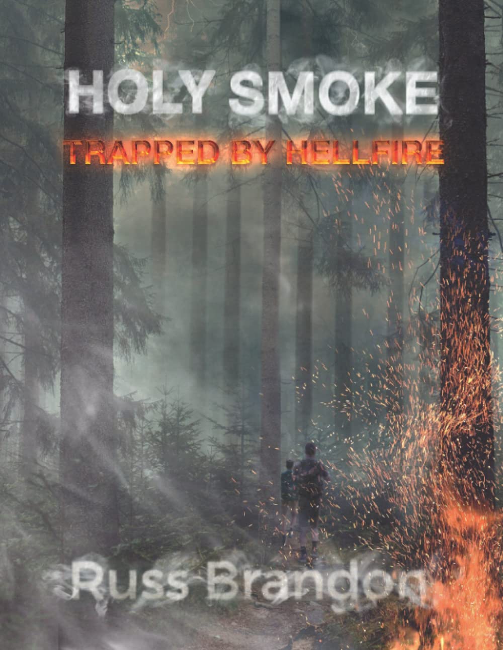 Holy Smoke: Trapped by Hellfire by Russell Phillip Brandon | Goodreads