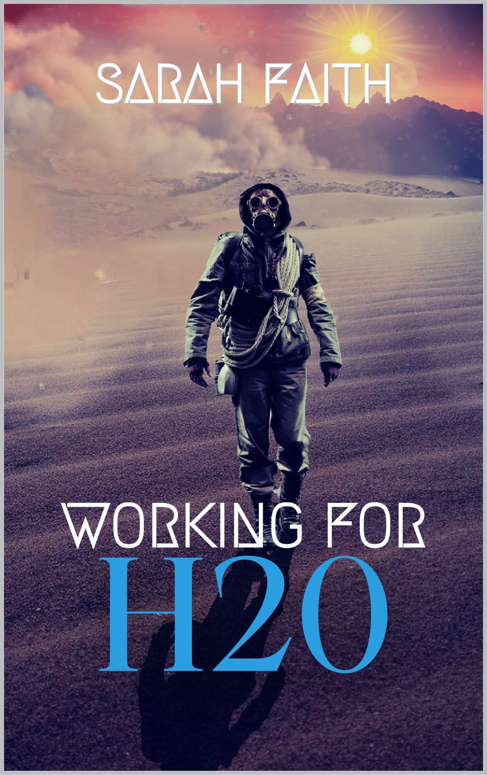 Working for H2O by sarah faith | Goodreads