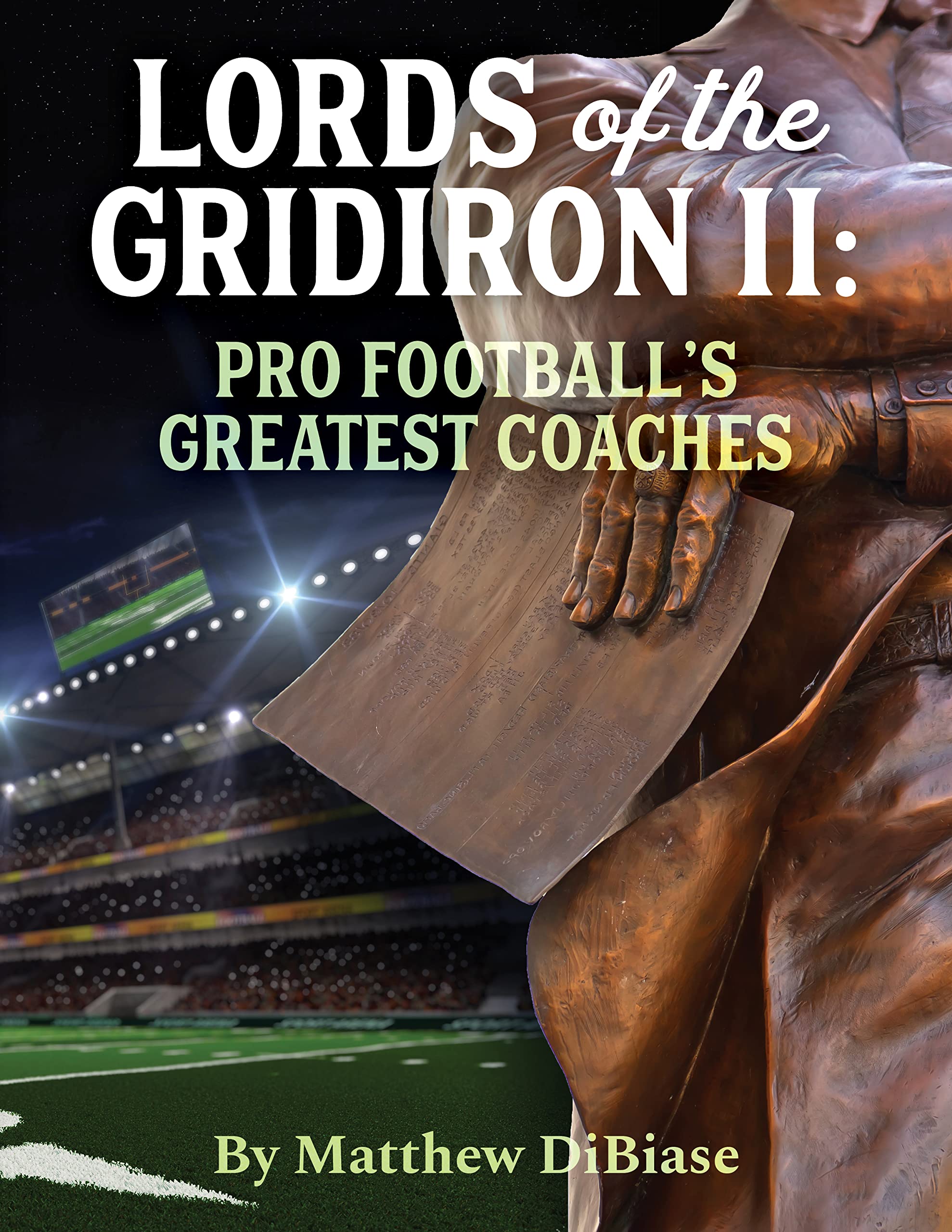 Lords of the Gridiron II: Pro Football's Greatest Coaches by Matthew ...