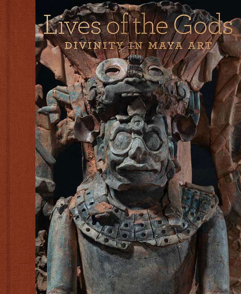 Lives of the Gods: Divinity in Maya Art by Joanne Pillsbury | Goodreads
