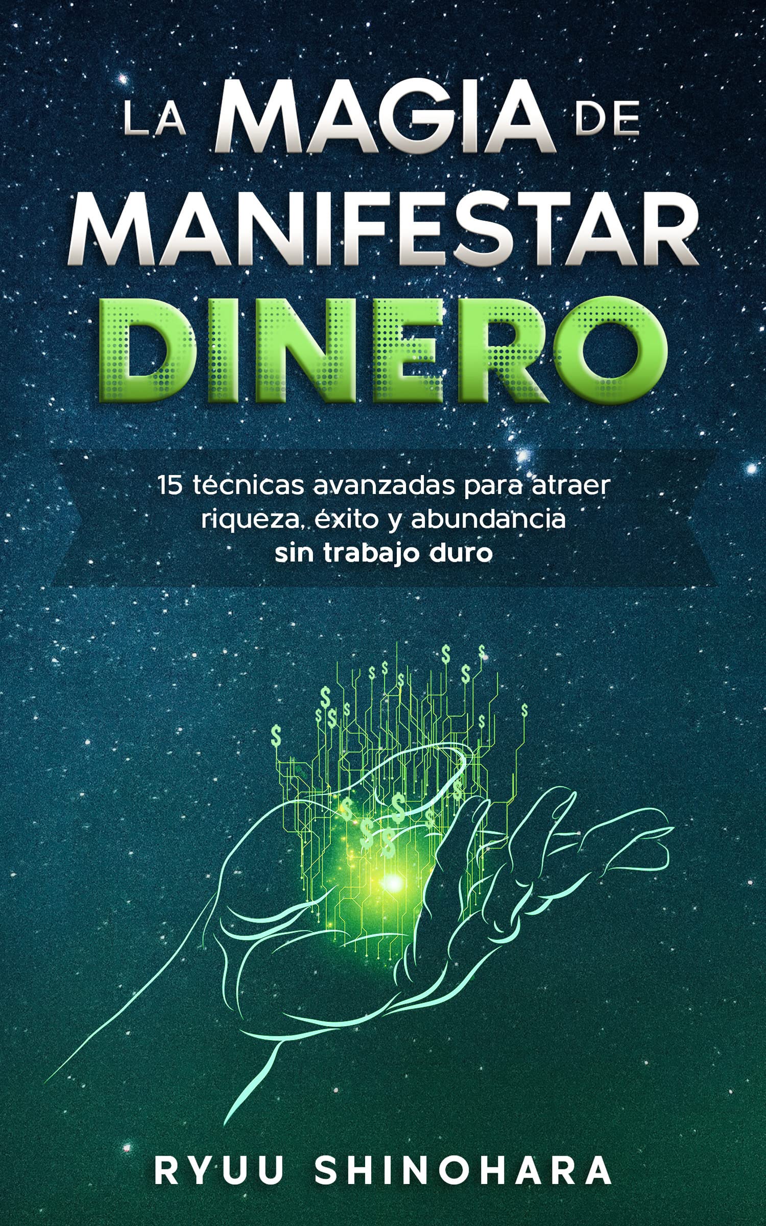 La Magia De Manifestar Dinero 15 Técnicas Avanzadas Para Atraer