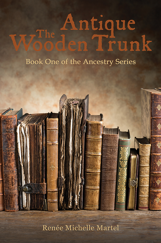 The Antique Wooden Trunk by Renée Michelle Martel | Goodreads