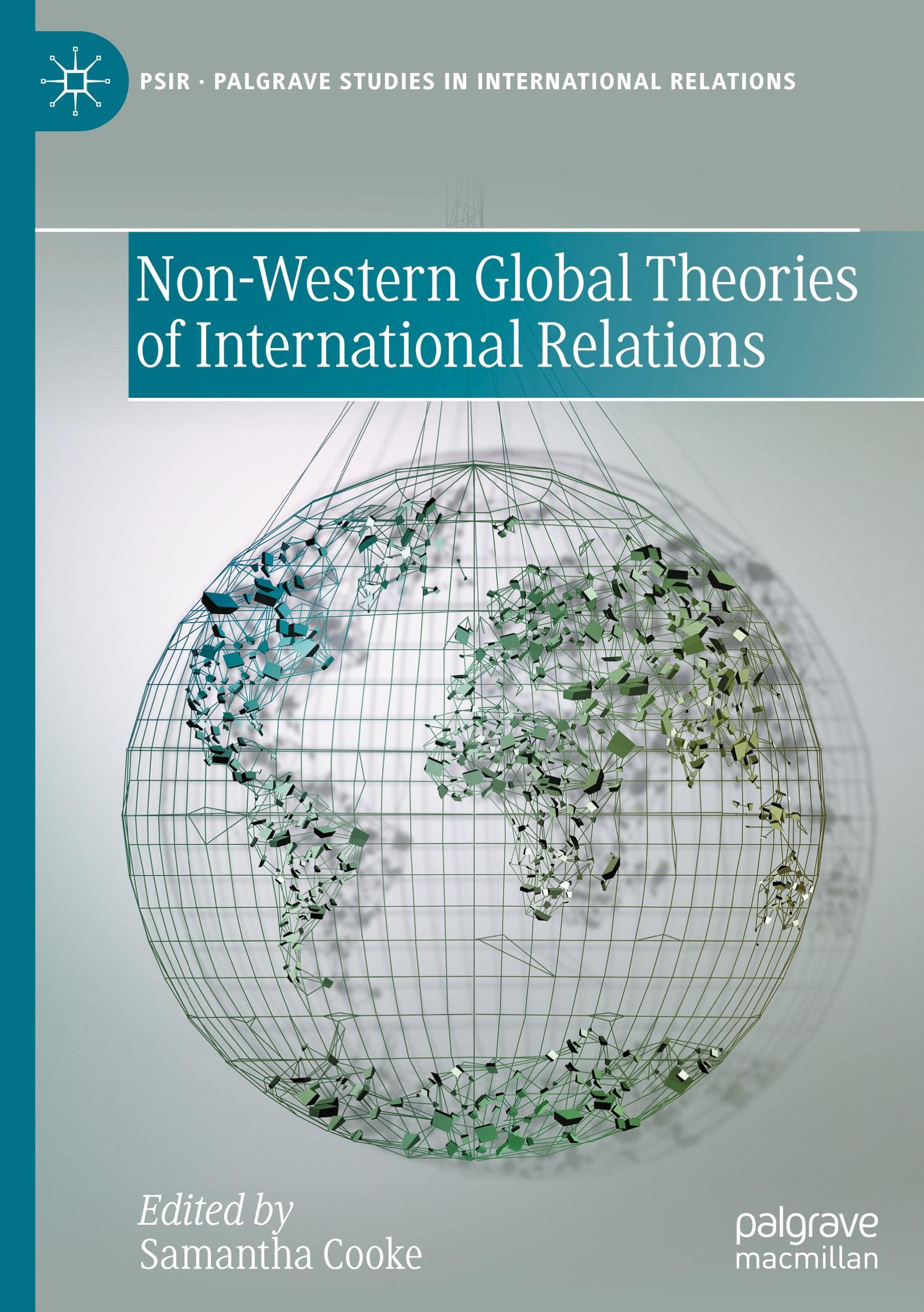Non-Western Global Theories of International Relations by Samantha ...
