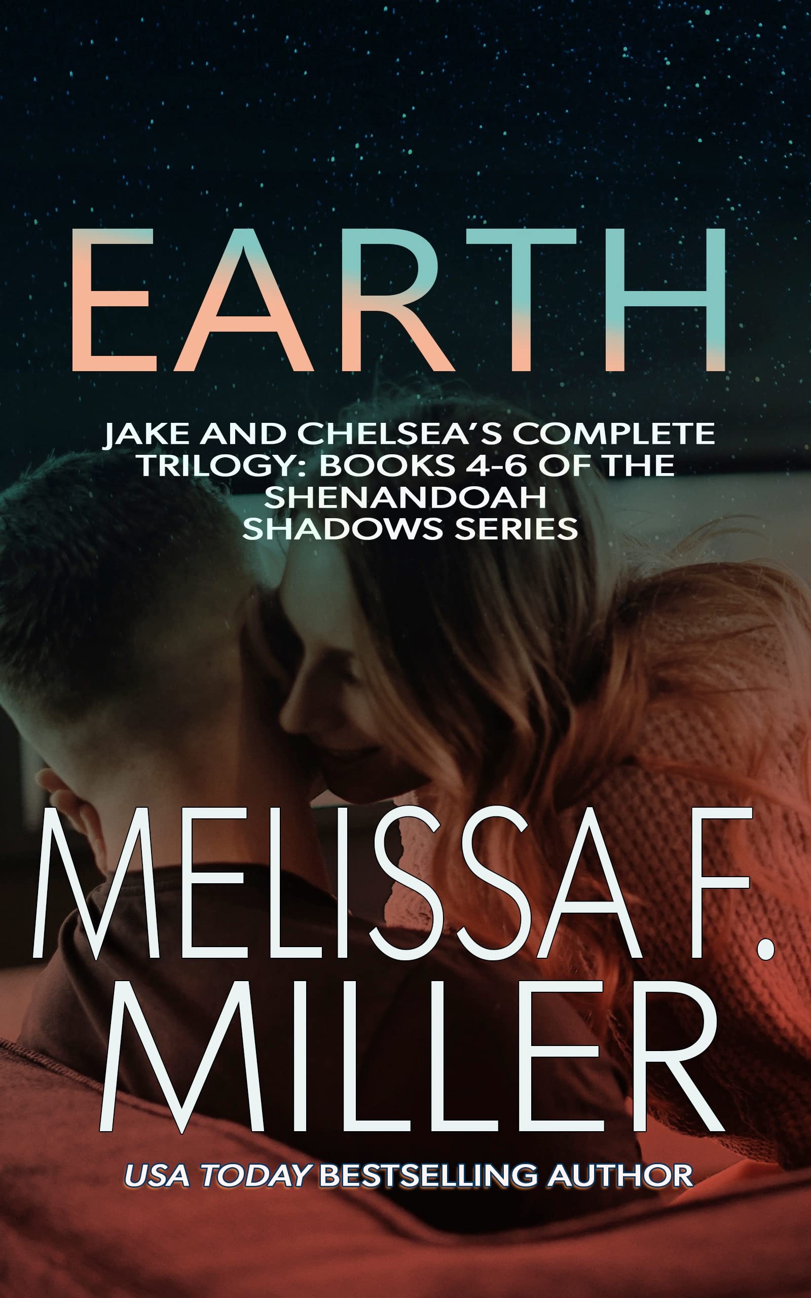 Earth: Jake and Chelsea's Complete Trilogy by Melissa F. Miller | Goodreads