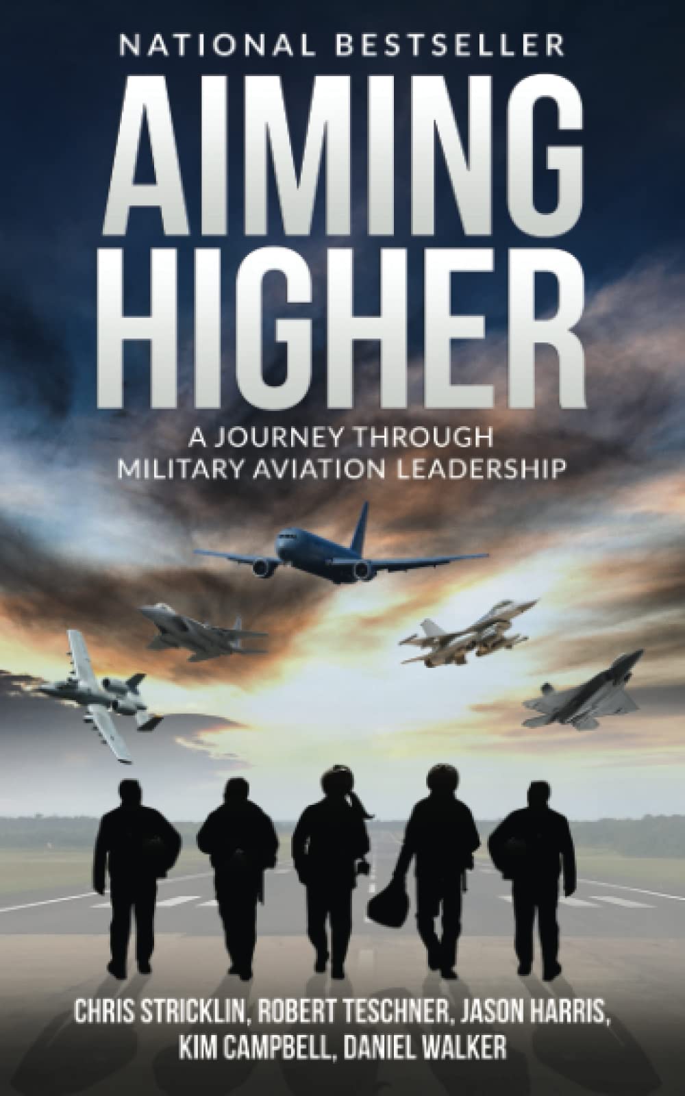 Aiming Higher: A Journey Through Military Aviation Leadership by Chris ...