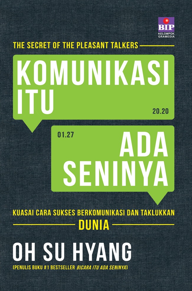 Komunikasi Itu Ada Seninya: Kuasai Cara Sukses Berkomunikasi dan ...