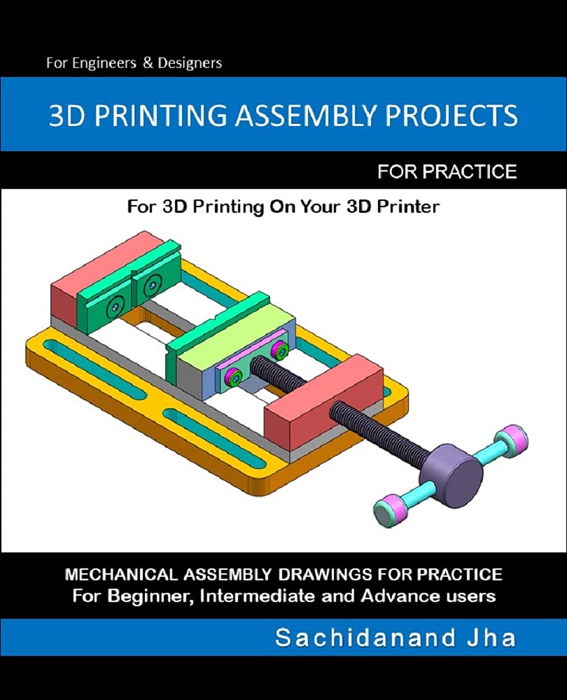 3D PRINTING ASSEMBLY PROJECTS: Assembly Practice Drawings For 3D Printing On Your 3D Printer by ...