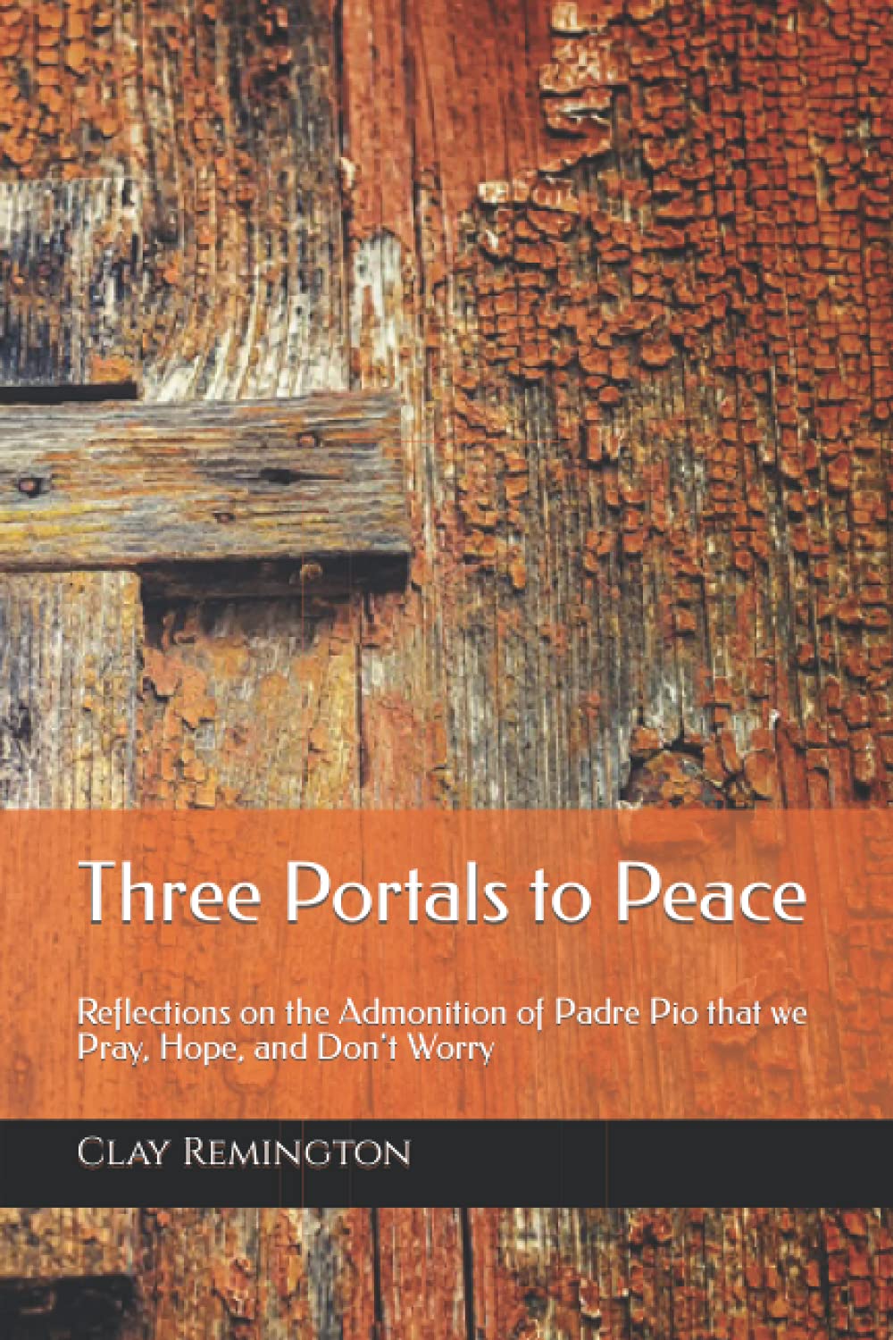 Three Portals to Peace: Reflections on the Admonition of Padre Pio that ...