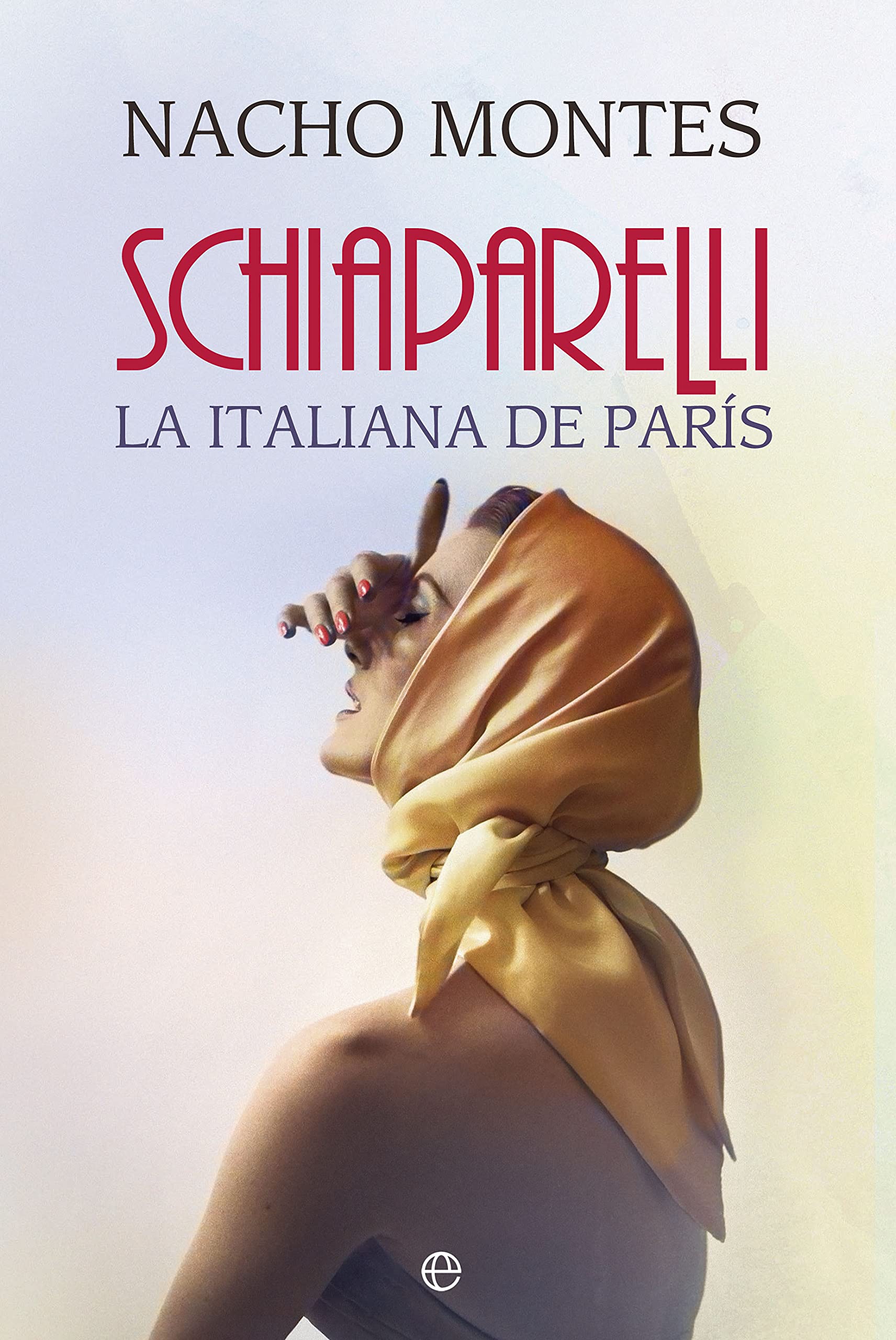 Schiaparelli (Spanish Edition) by Nacho Montes | Goodreads