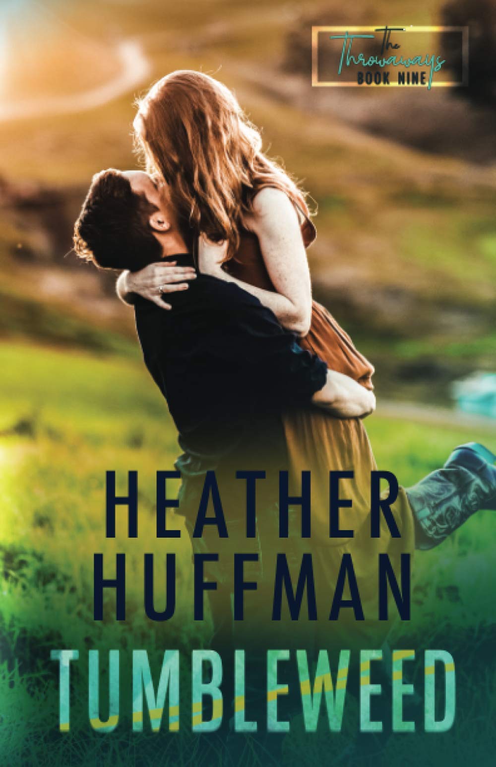 Tumbleweed (The Throwaways) by Heather Huffman | Goodreads