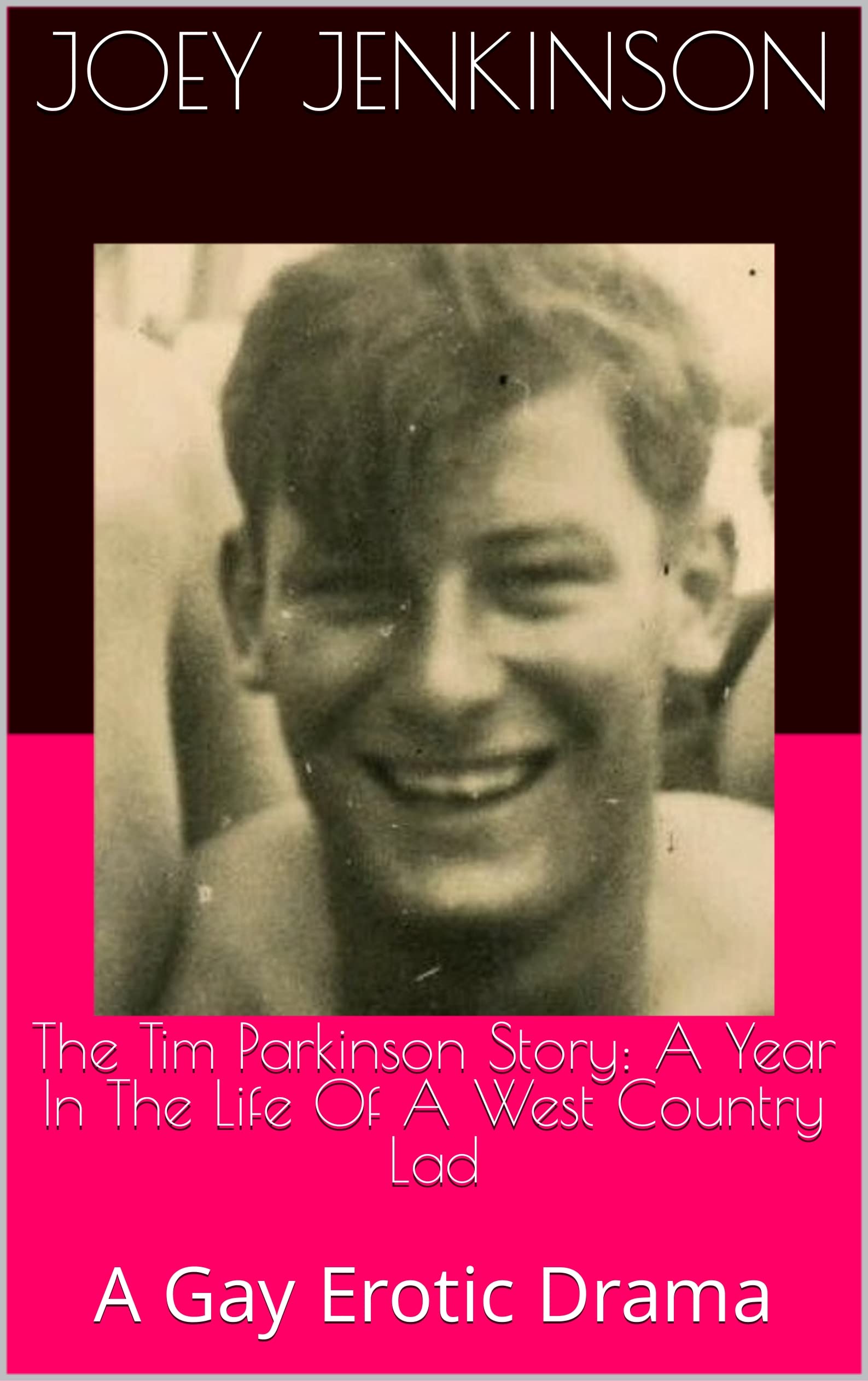 The Tim Parkinson Story: A Year In The Life Of A West Country Lad: A ...