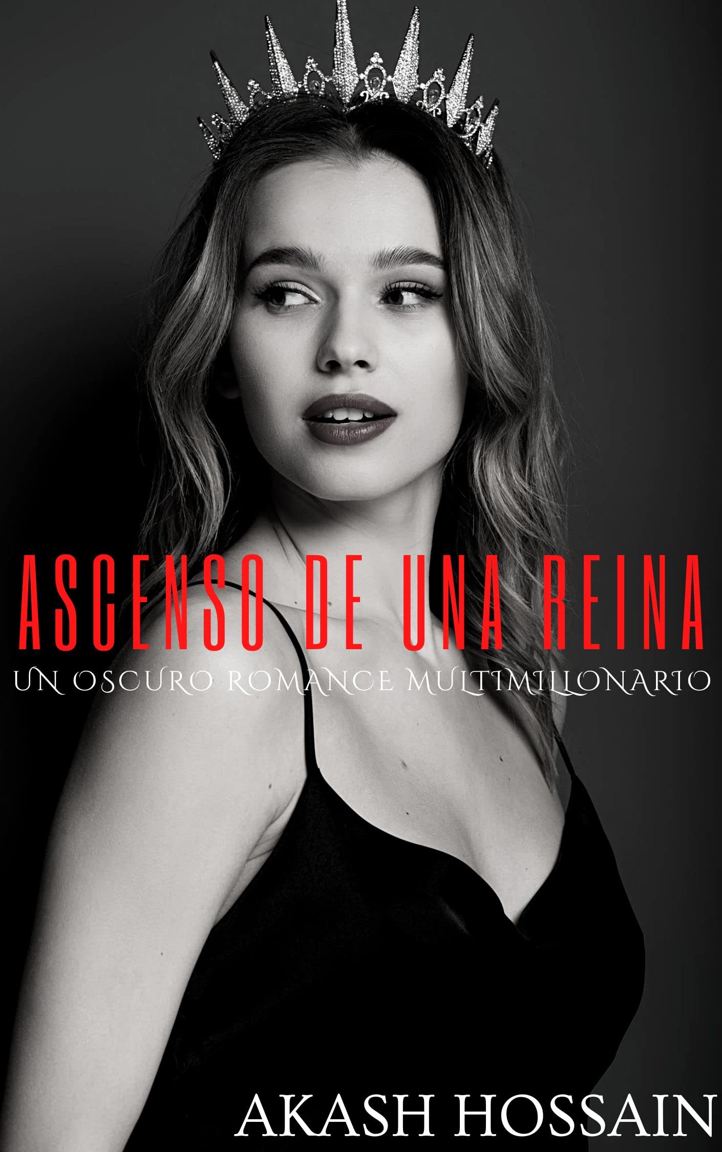 Ascenso de una reina by Akash Hossain | Goodreads