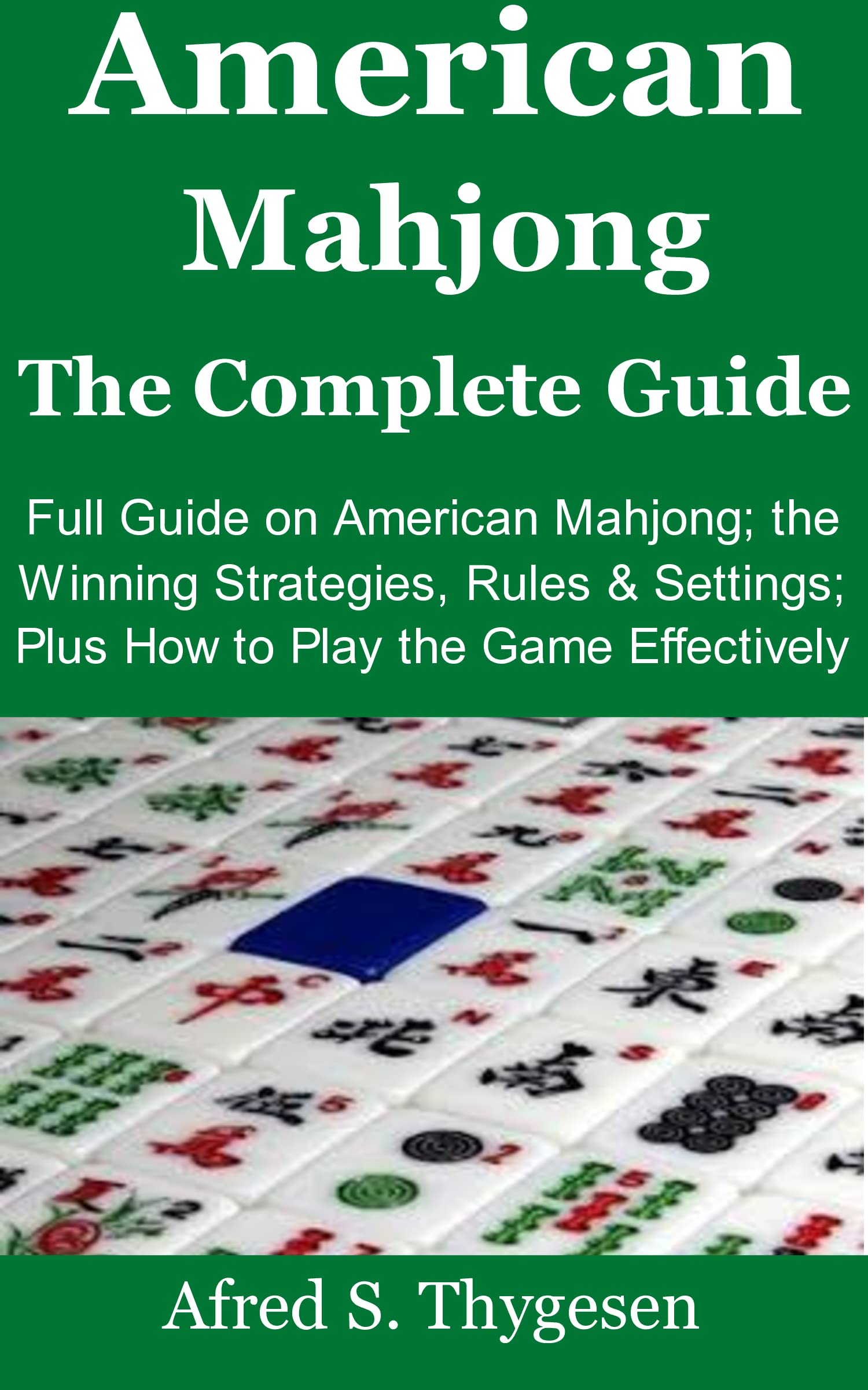 American Mahjong The Complete Guide Full Guide On American Mahjong American Mahjong The Complete Guide Full Guide On American Mahjong