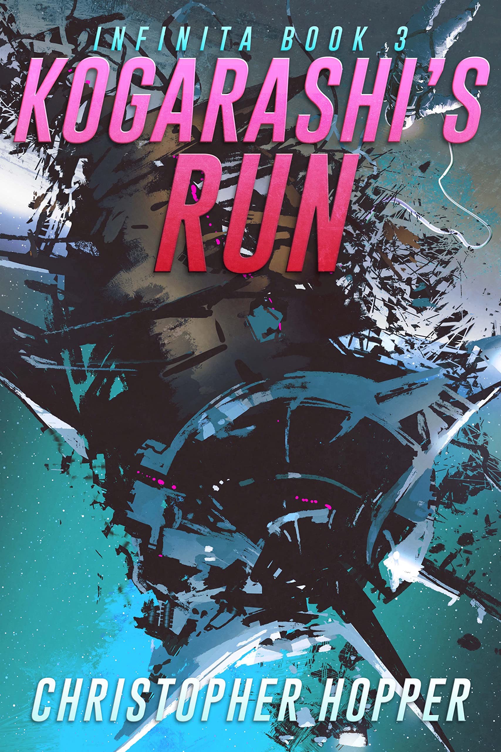 Kogarashi's Run (Infinita #3) by Christopher Hopper | Goodreads