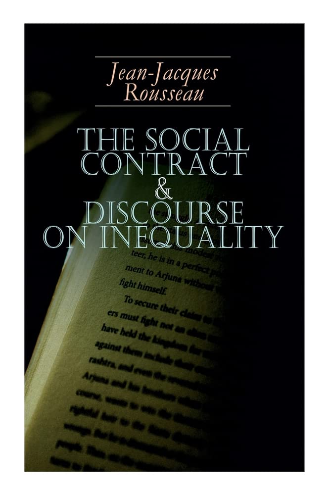 The Social Contract & Discourse on Inequality: Including Discourse on ...