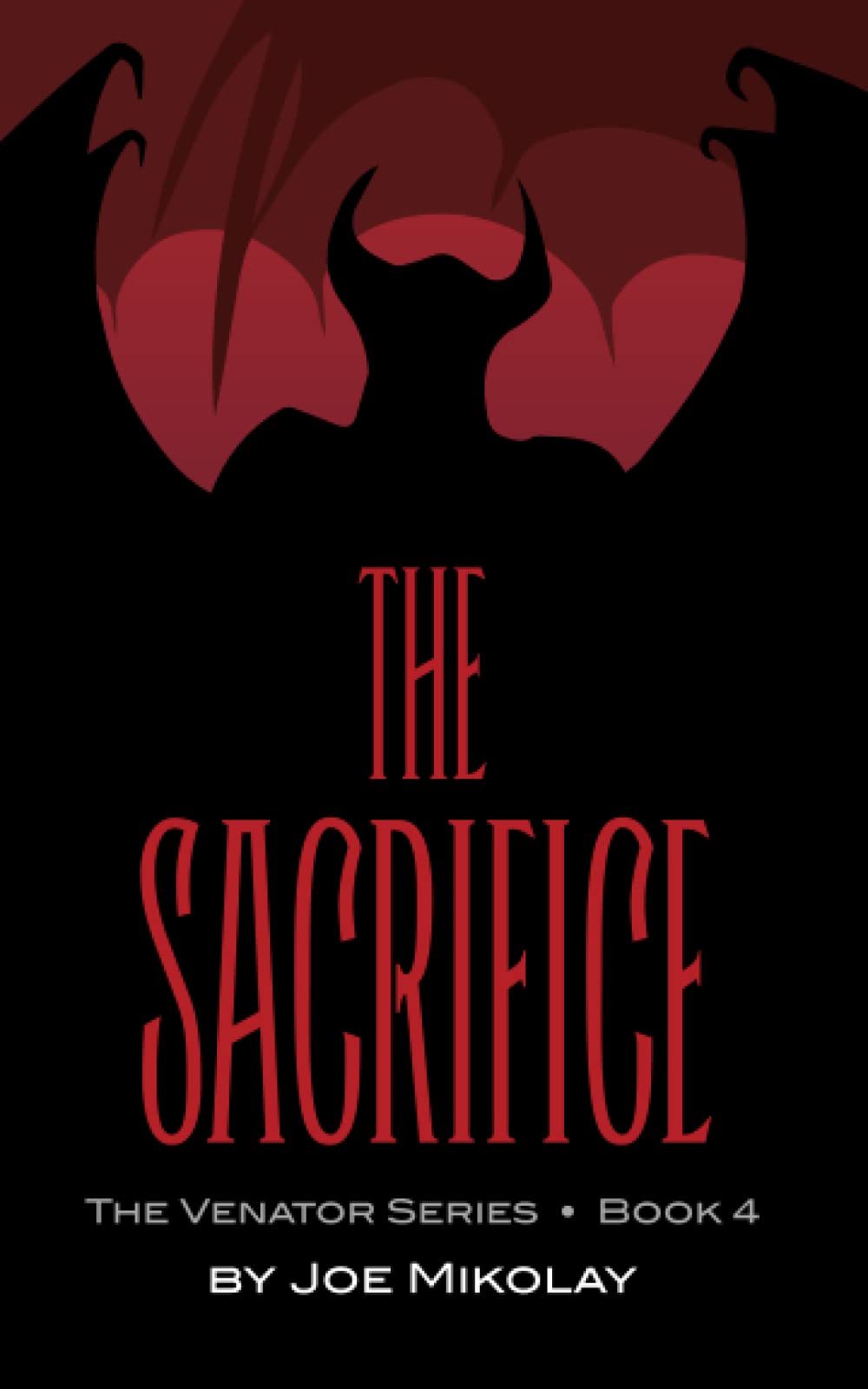 The Sacrifice (The Venator Series) by Joe Mikolay | Goodreads