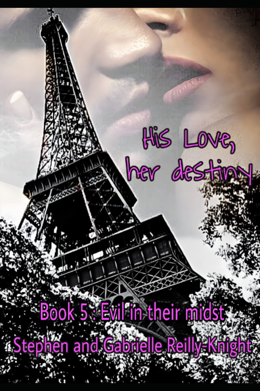 His love, her destiny: book 5: Evil in their midst by Stephen Reilly | Goodreads