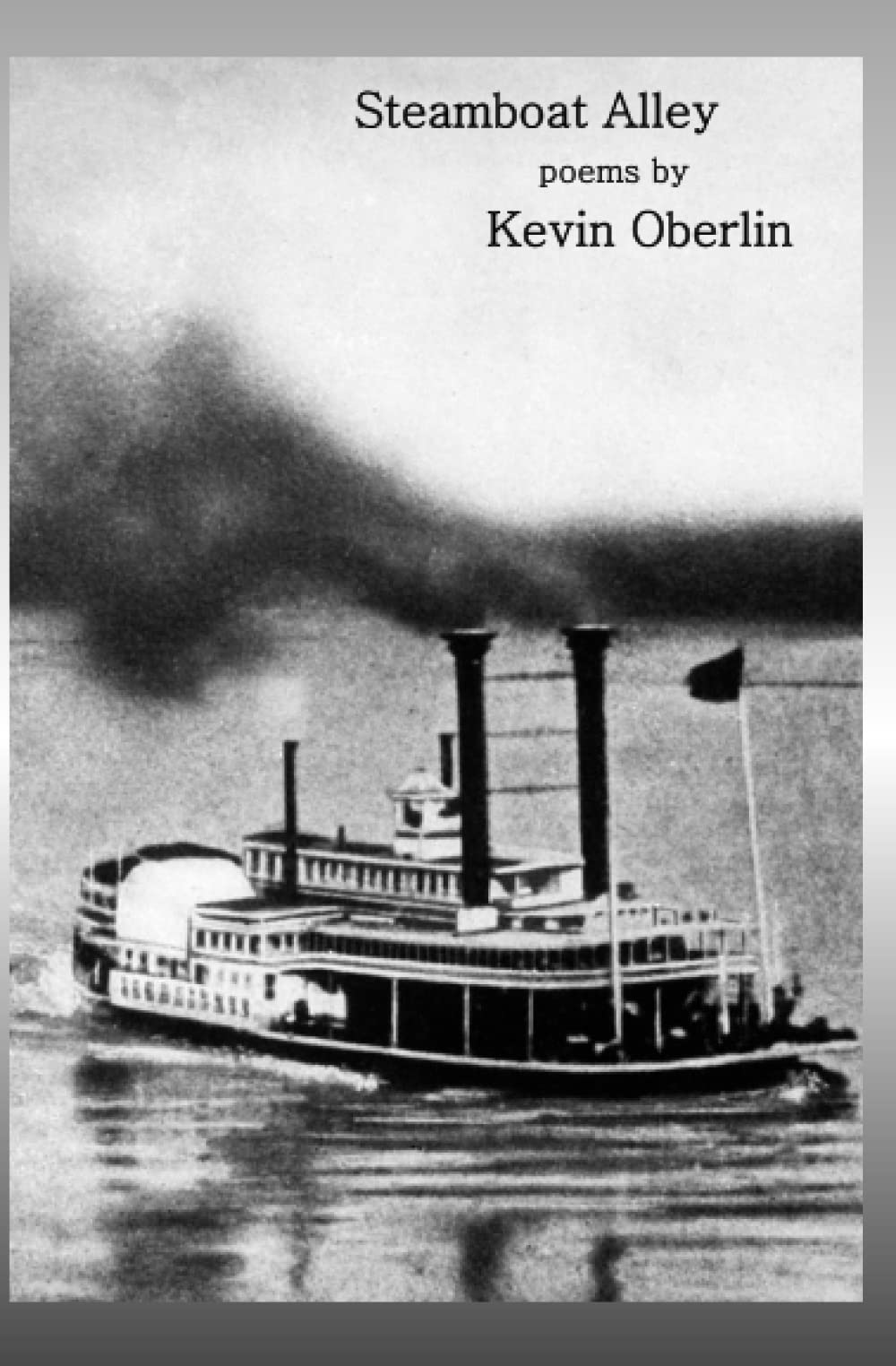 Steamboat Alley by Kevin Oberlin | Goodreads