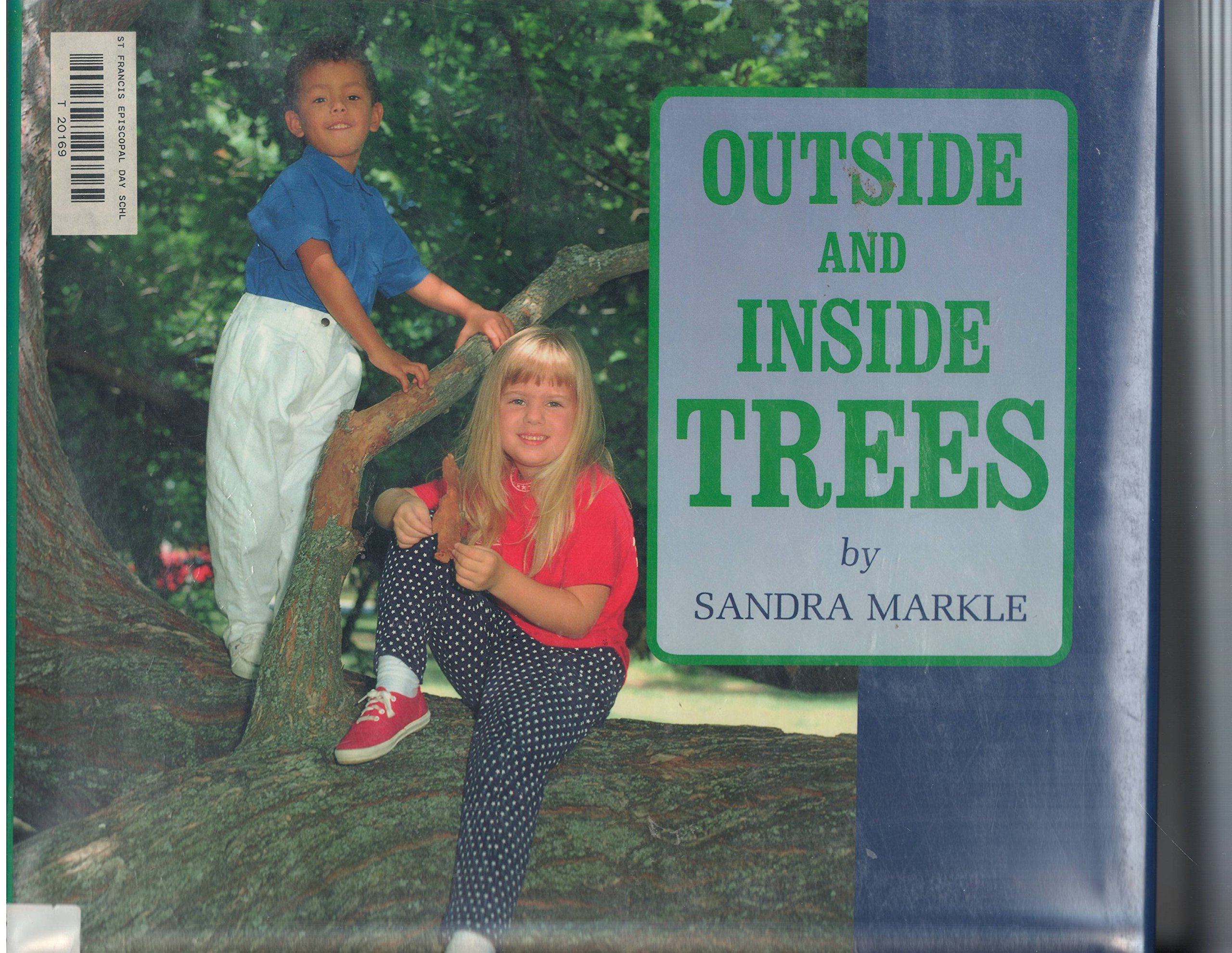 Outside and Inside Trees by Sandra Markle | Goodreads