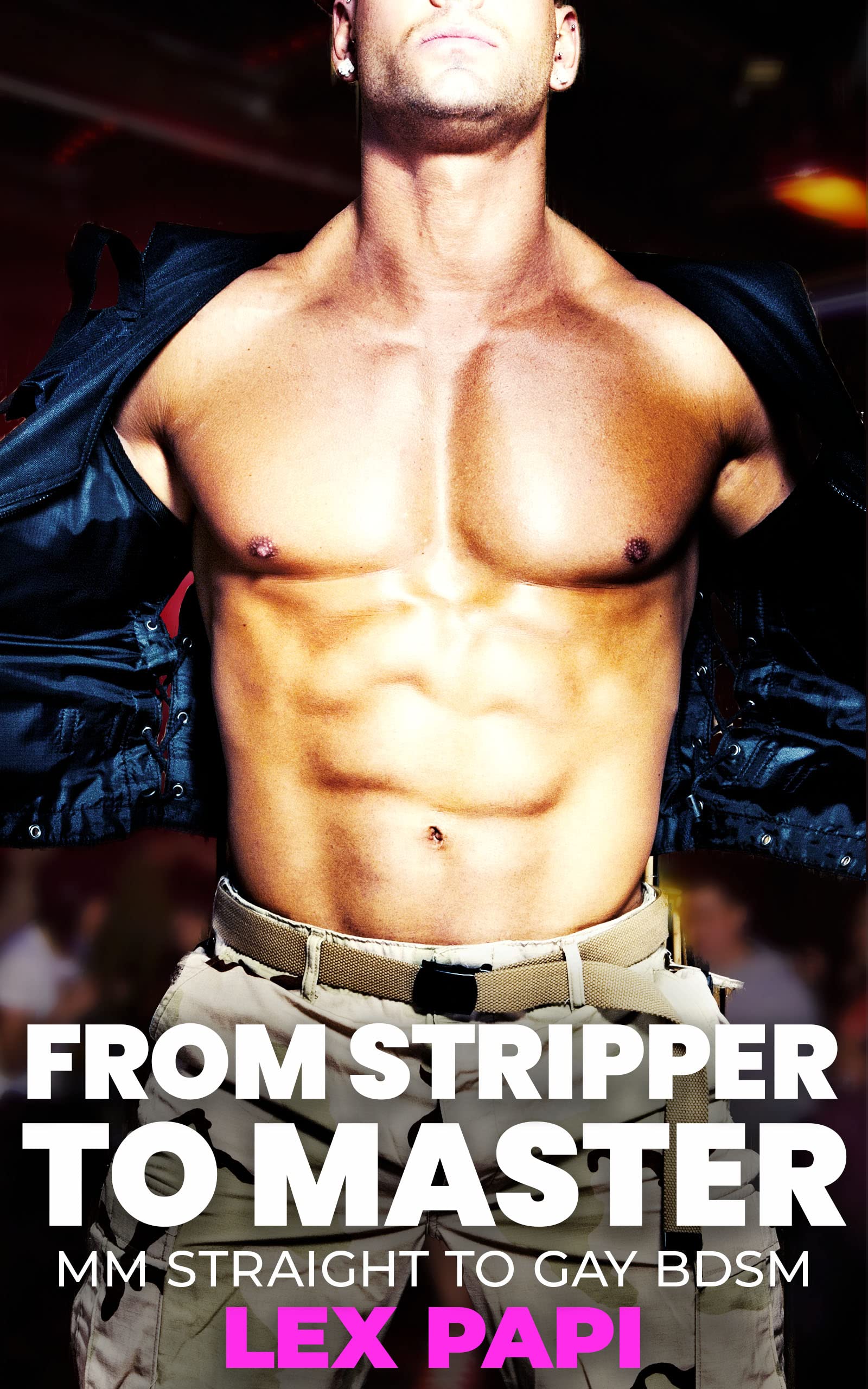 From Stripper to Master: MM Straight to Gay BDSM by Lex Papi | Goodreads