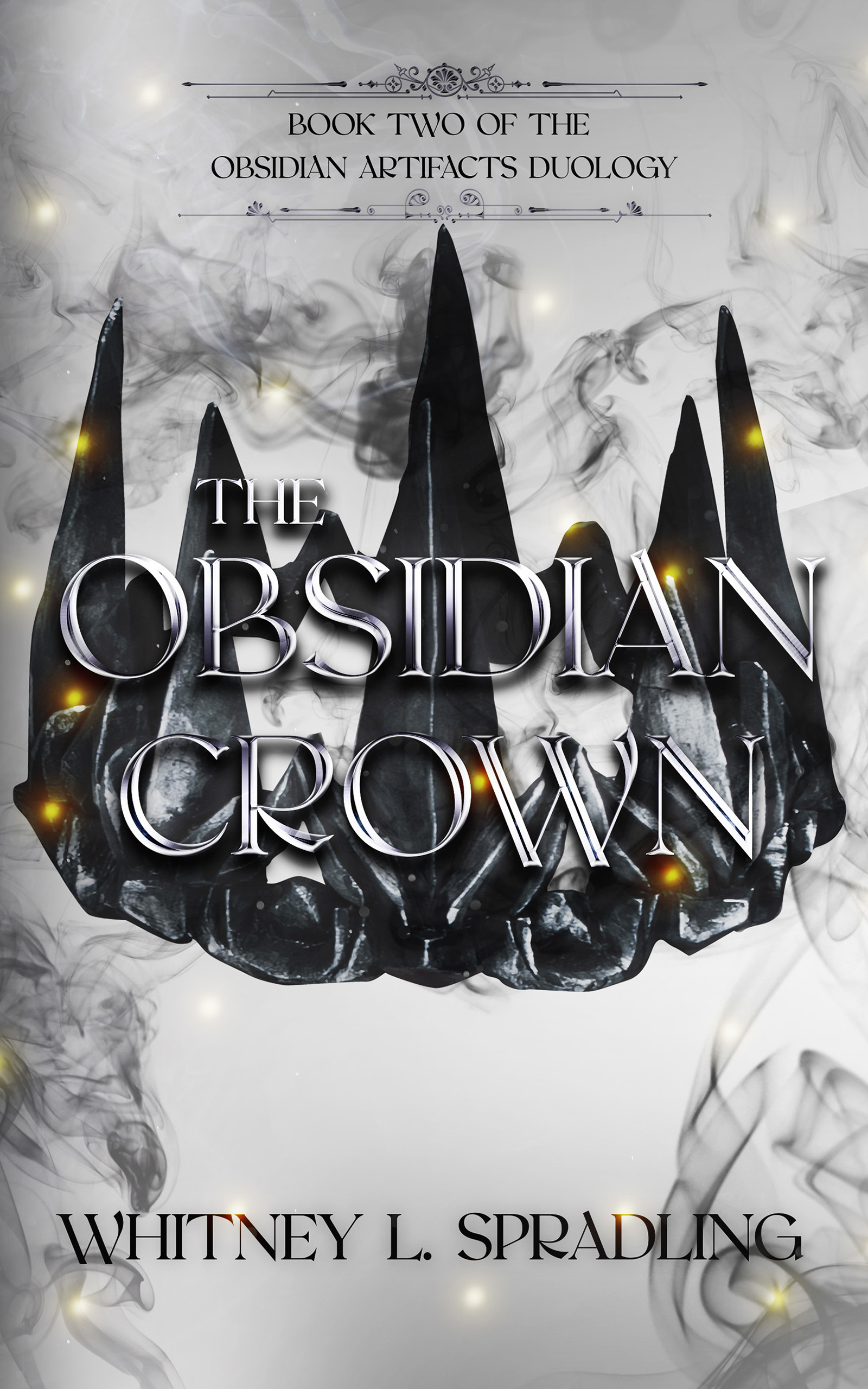 The Obsidian Crown (The Obsidian Artifacts 2) by Whitney L. Spradling ...