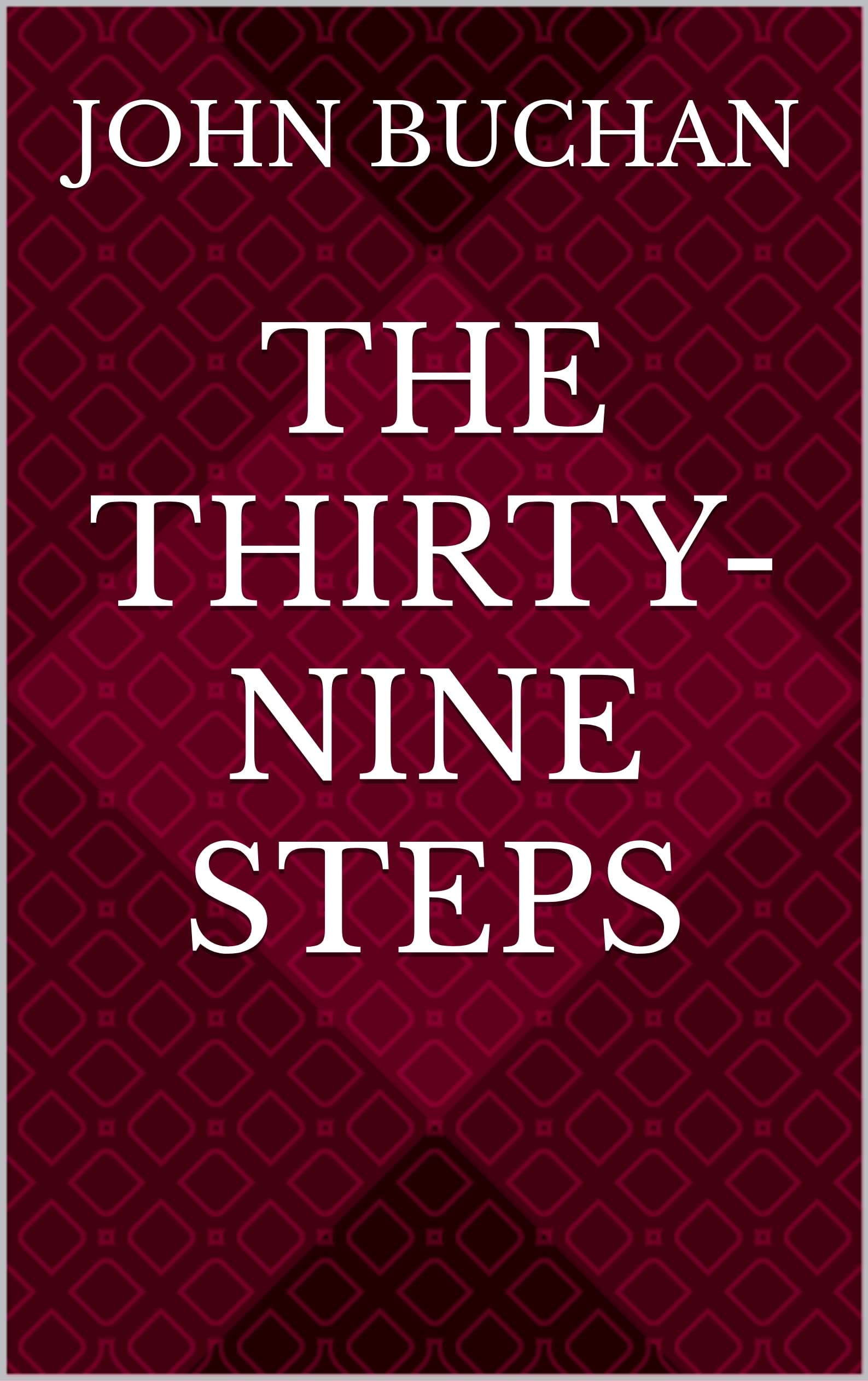 The Thirty-Nine Steps by John Buchan | Goodreads
