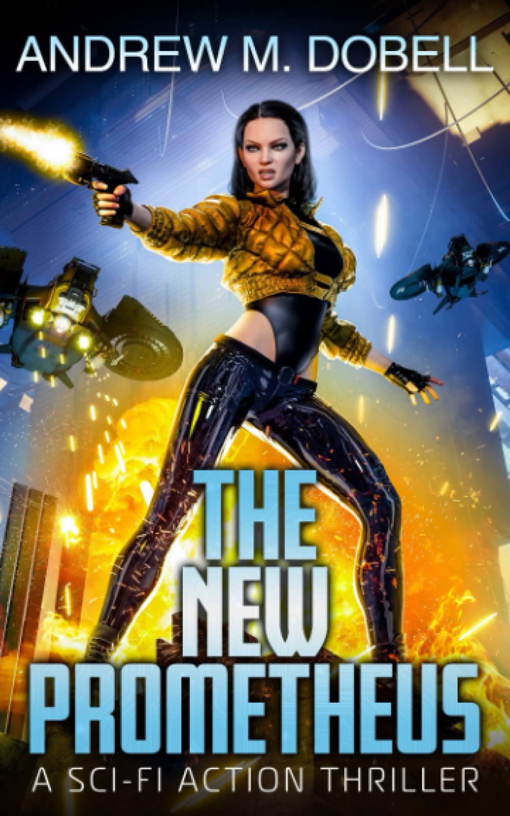 The New Prometheus: A Cyberpunk Techno Thriller by Andrew M. Dobell ...
