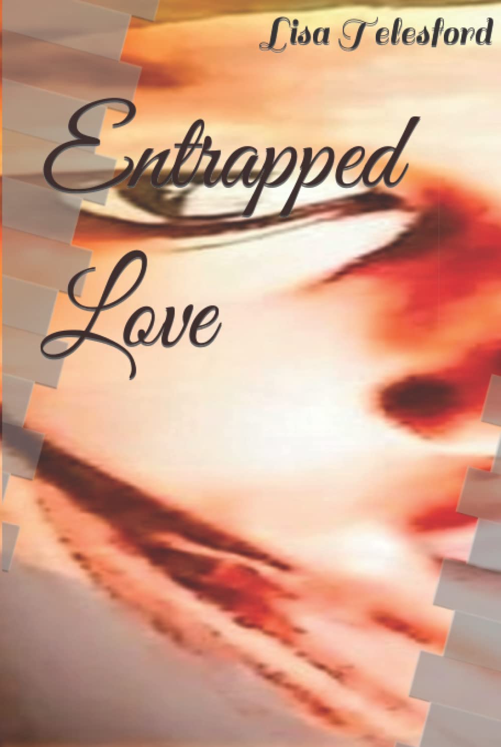 Entrapped Love: Remembering How To Love by Lisa Florence Telesford ...