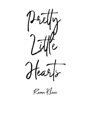 Pretty Little Hearts (The Boys of Swiftwater #1) by Raven Khaos | Goodreads