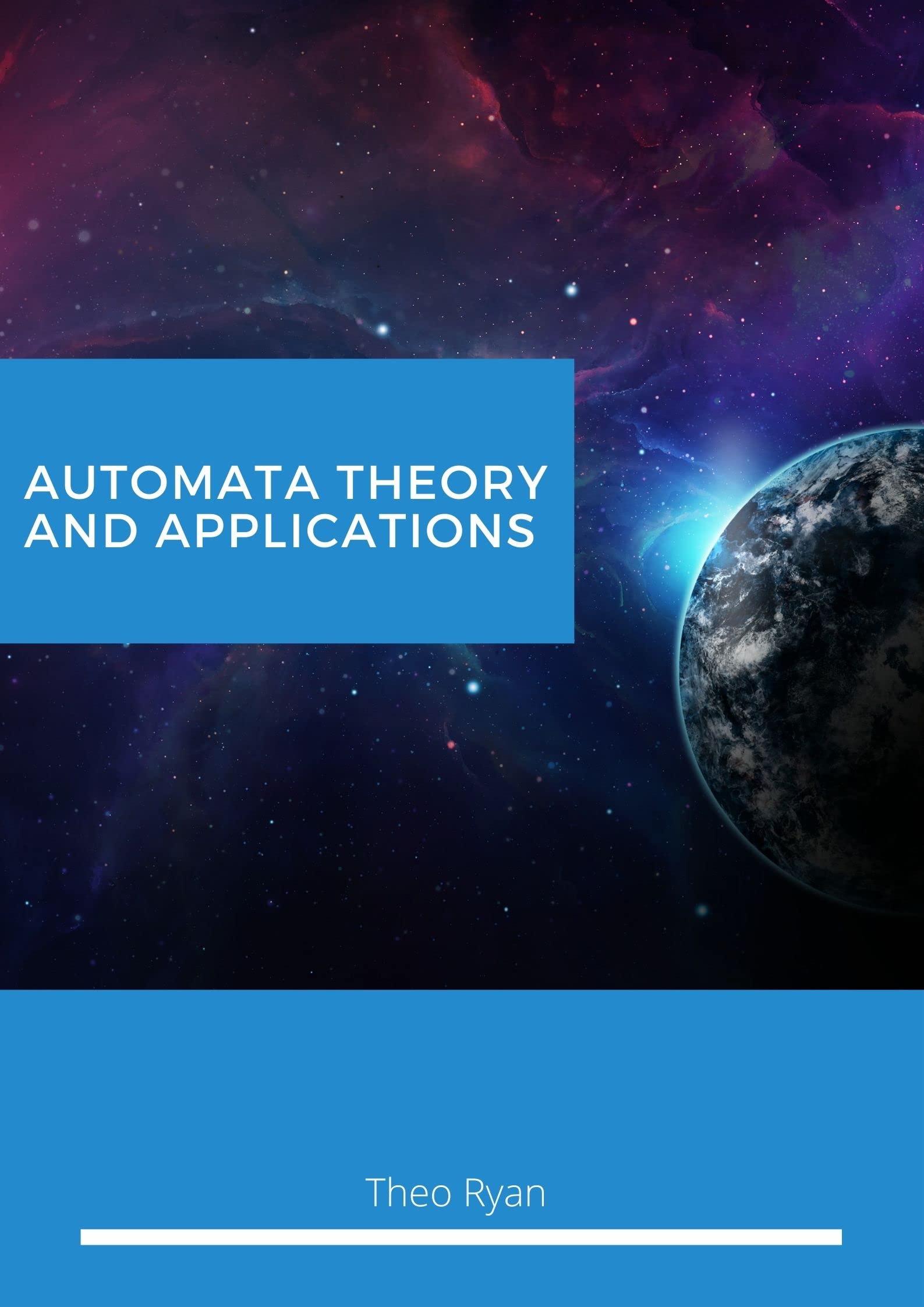 Automata Theory and Application by Theo Ryan | Goodreads