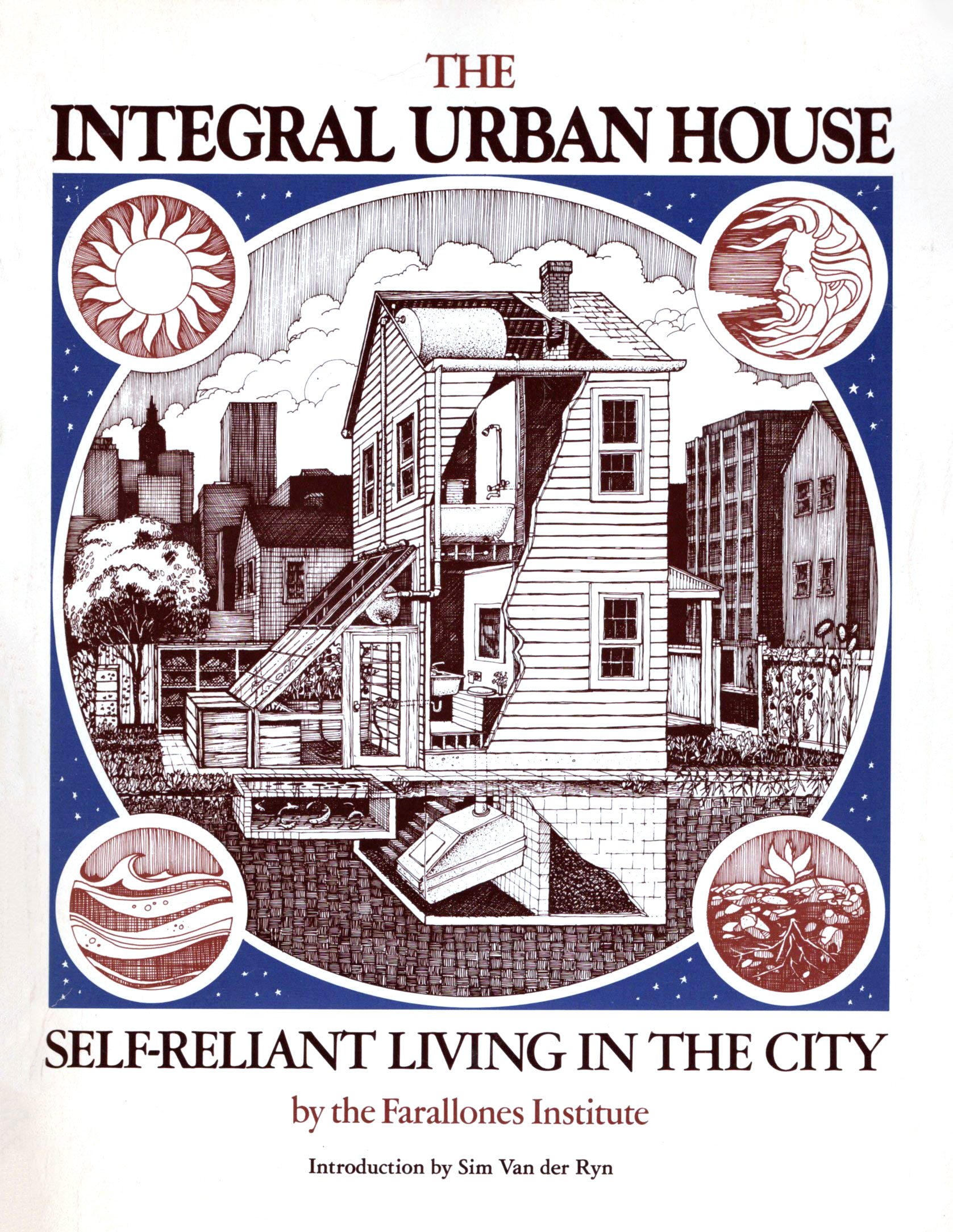 The Integral Urban House: Self Reliant Living in the City by Farallones ...
