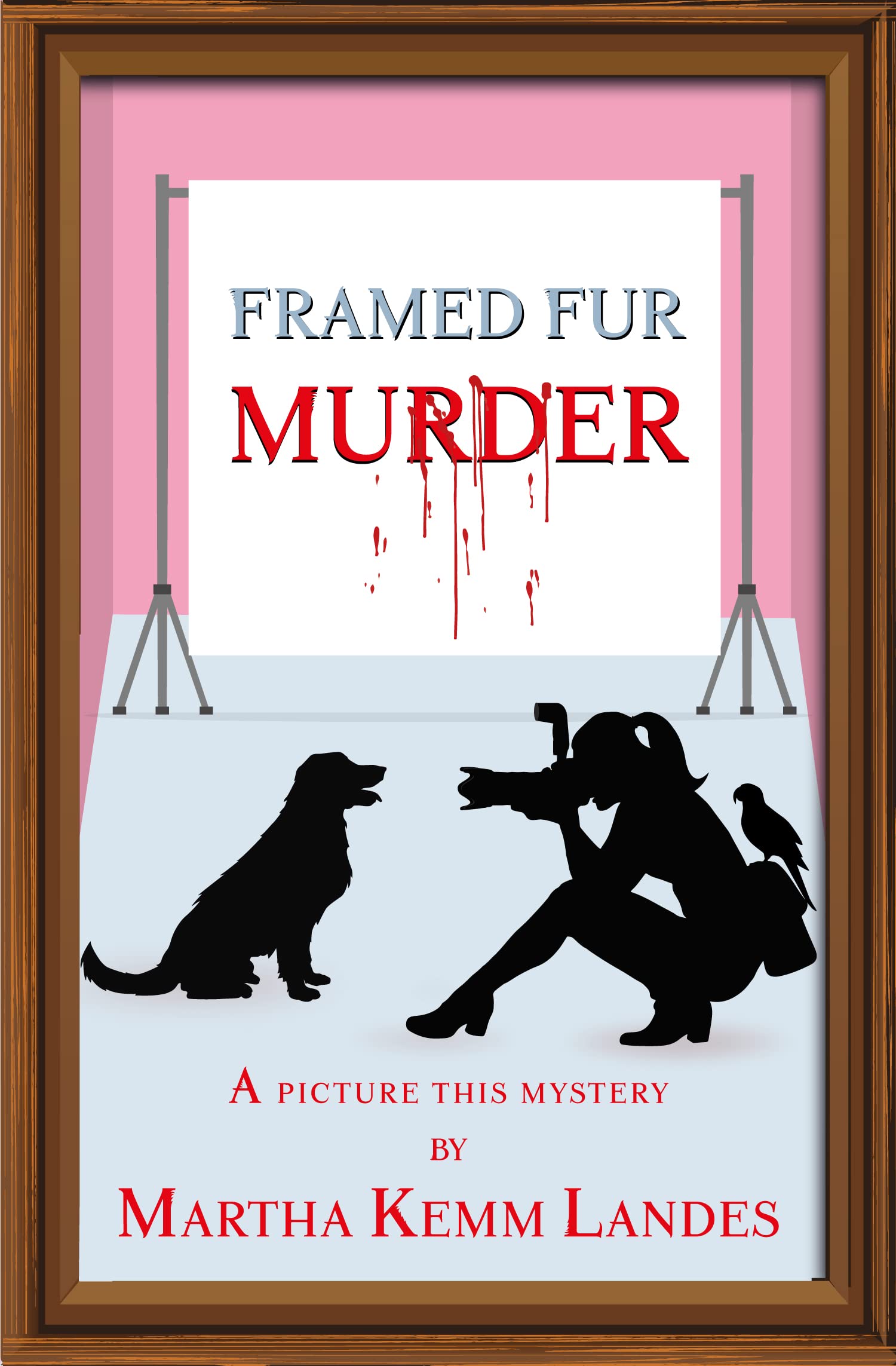 Framed Fur Murder: A Picture This Murder by Martha Kemm Landes | Goodreads