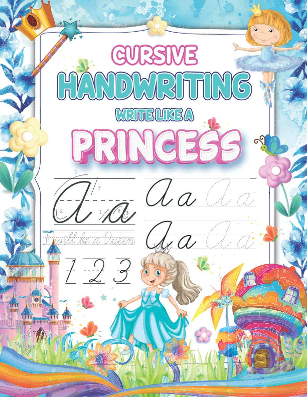 Cursive Handwriting - Write Like a Princess: Cursive Handwriting ...