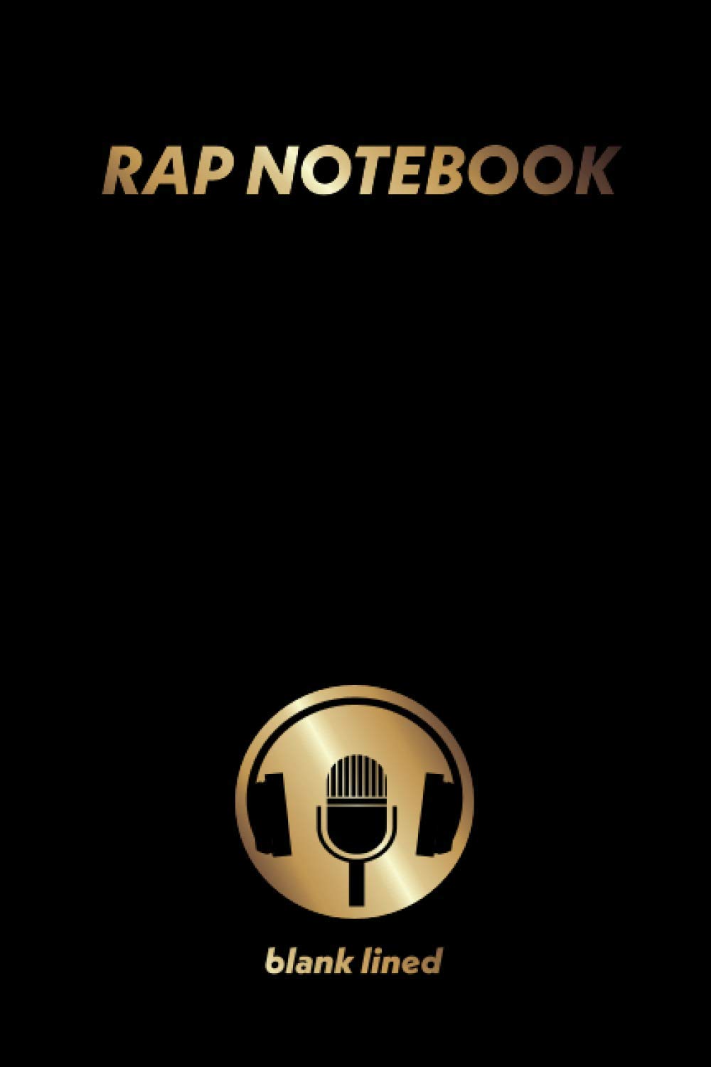 Rap Notebook: Blank Lined Journal for Lyrics, Songwriting, Hip Hop ...
