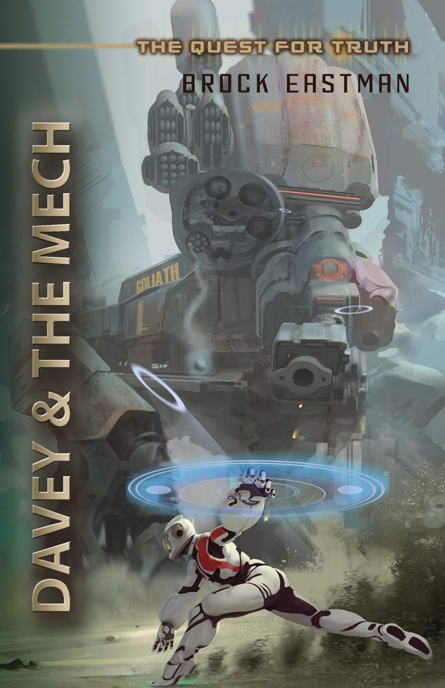 Davey and the Mech (The Quest for Truth) by Brock Eastman | Goodreads