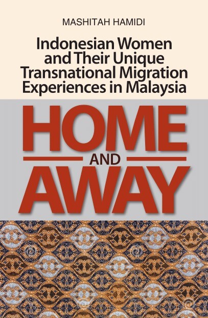 Home and Away: Indonesian Women and Their Unique Transnational ...