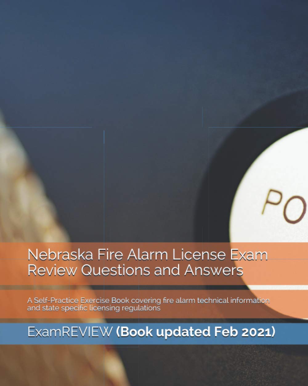 Nebraska Fire Alarm License Exam Review Questions and Answers: A Self ...