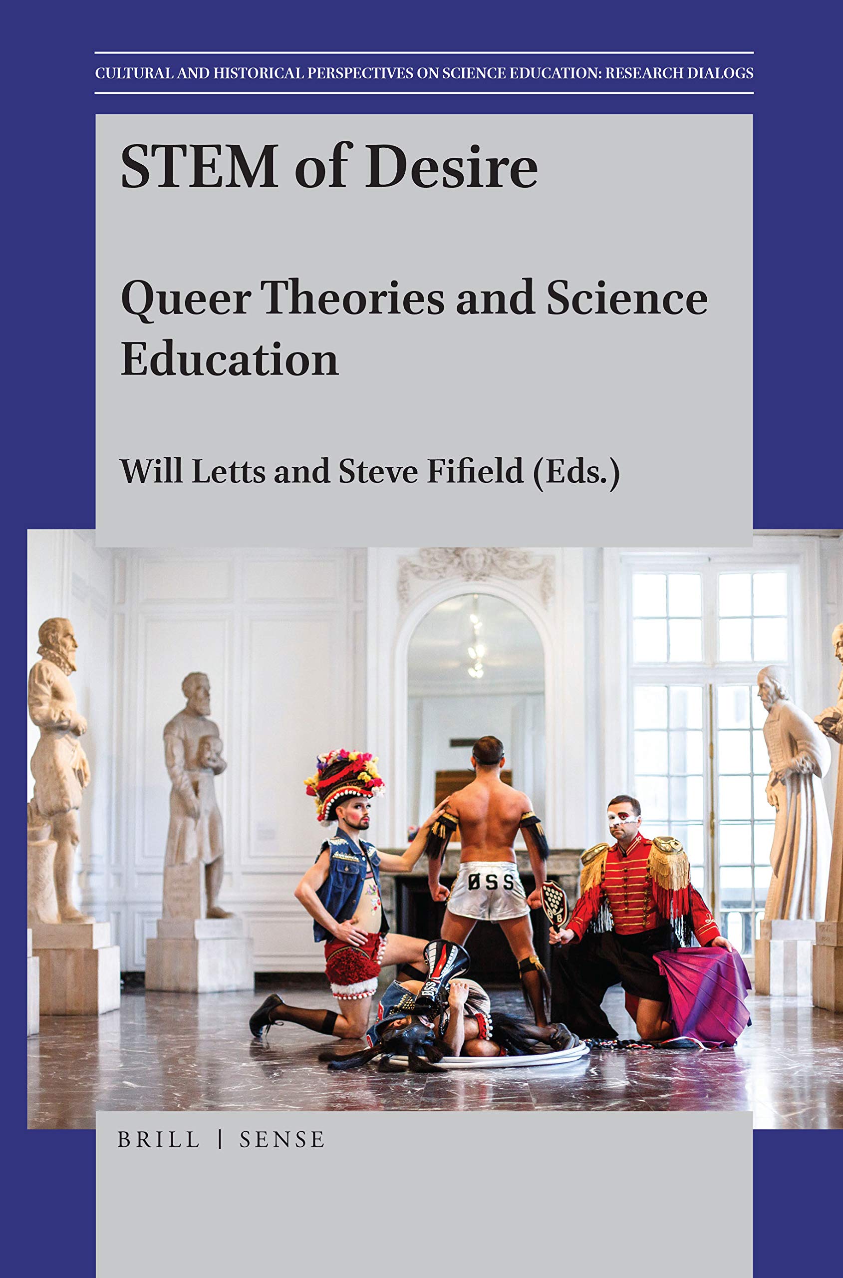 STEM of Desire: Queer Theories and Science Education by Will Letts ...