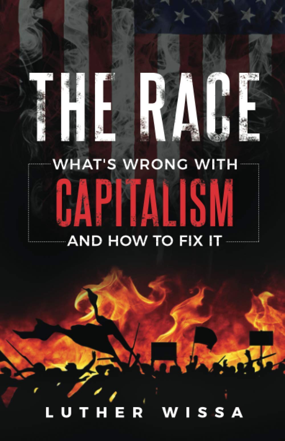 The RACE: What's Wrong with Capitalism and How to Fix It by Luther ...