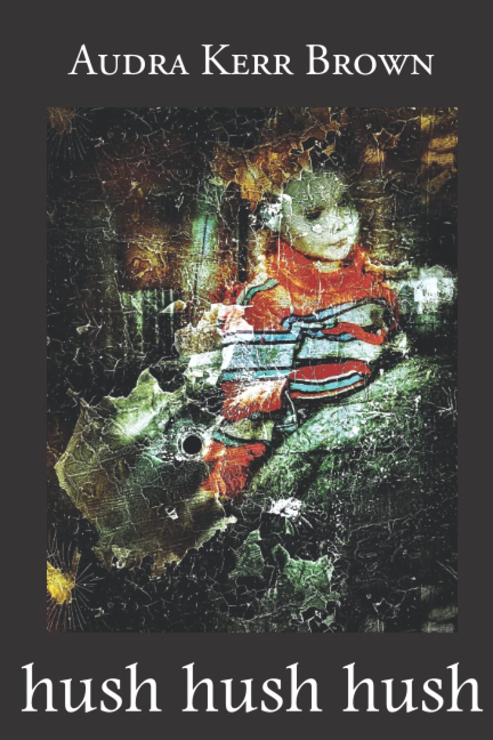 hush hush hush by Audra Kerr Brown | Goodreads