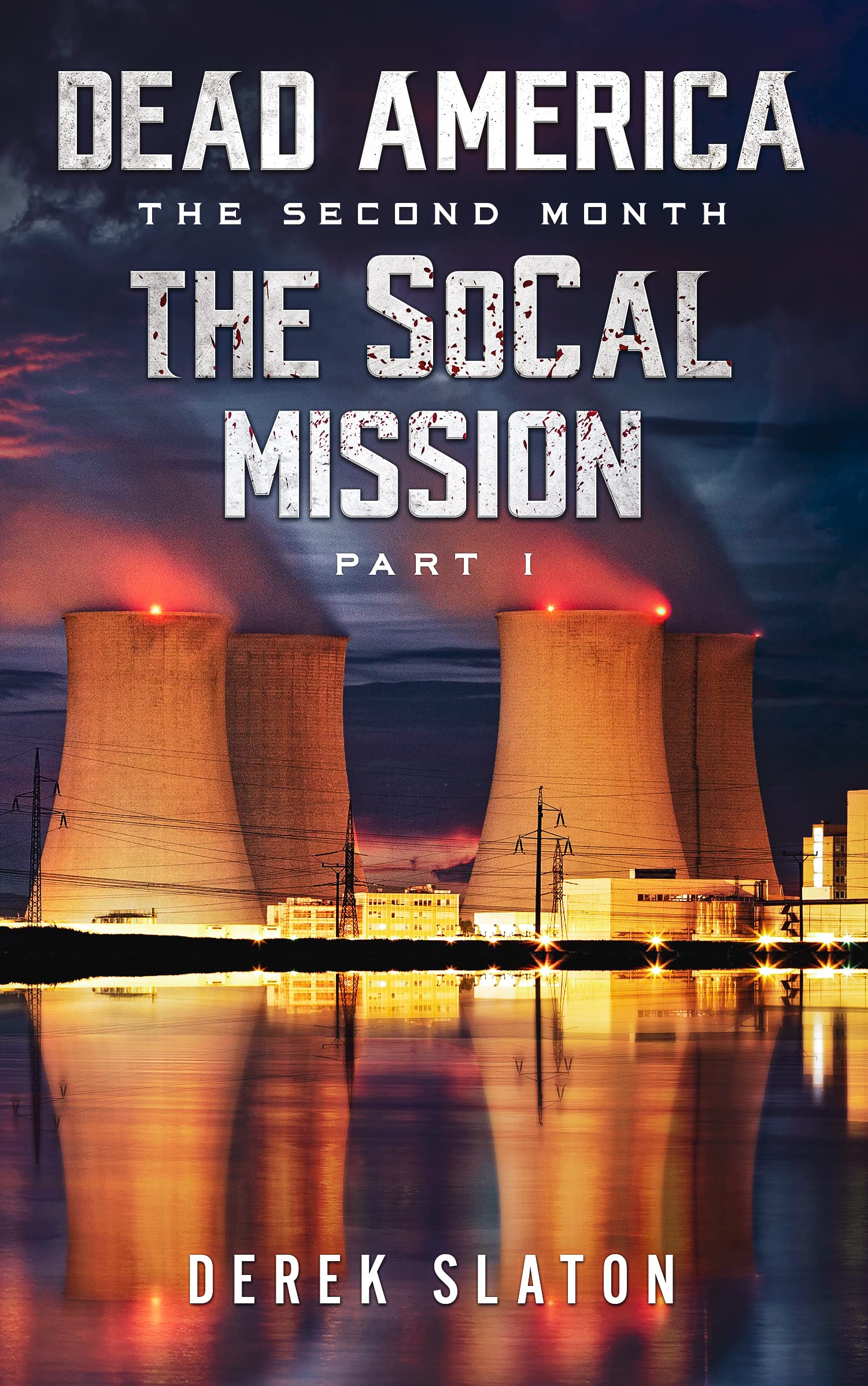 Dead America - The SoCal Mission Pt. 1 by Derek Slaton | Goodreads