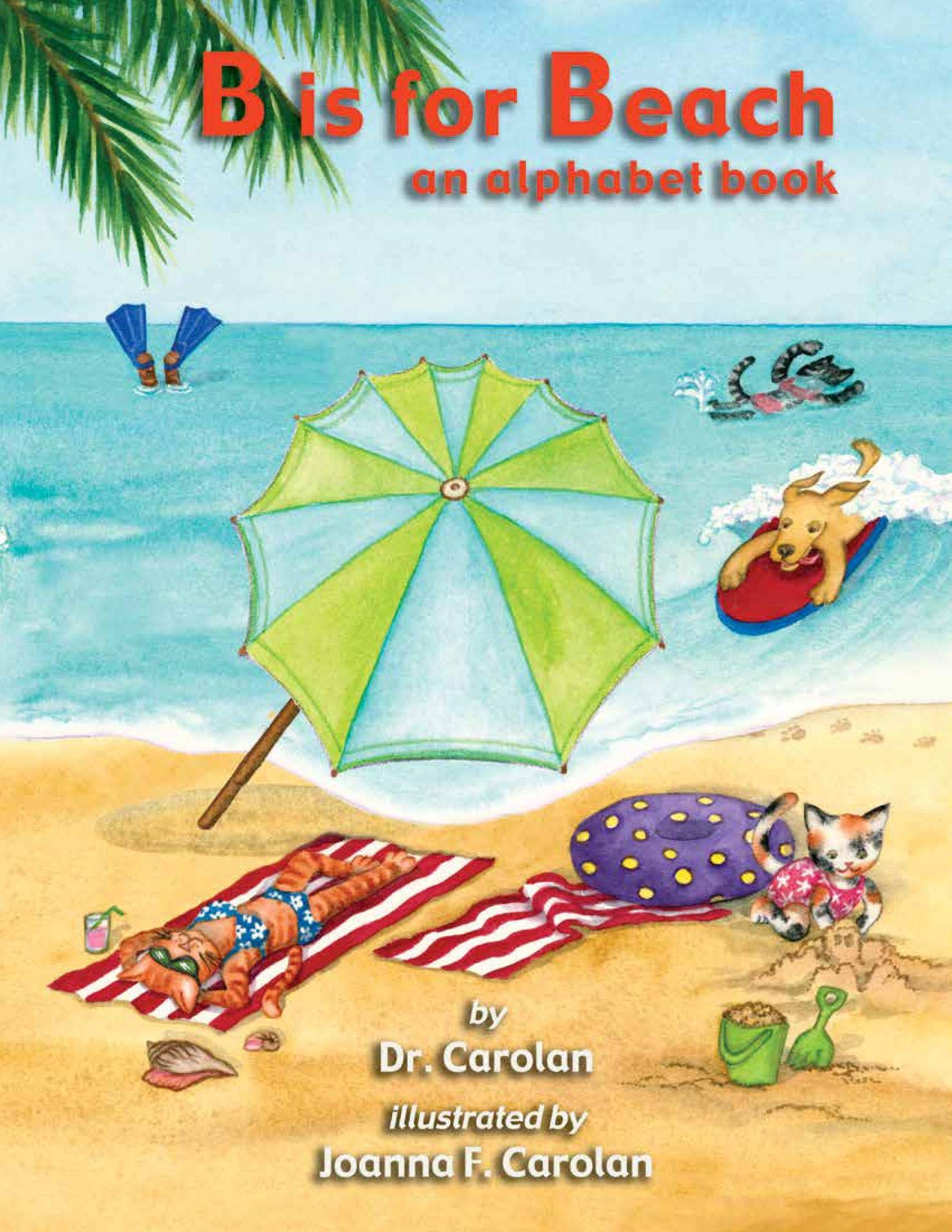 B is for Beach: An Alphabet Book by Dr. Carolan | Goodreads