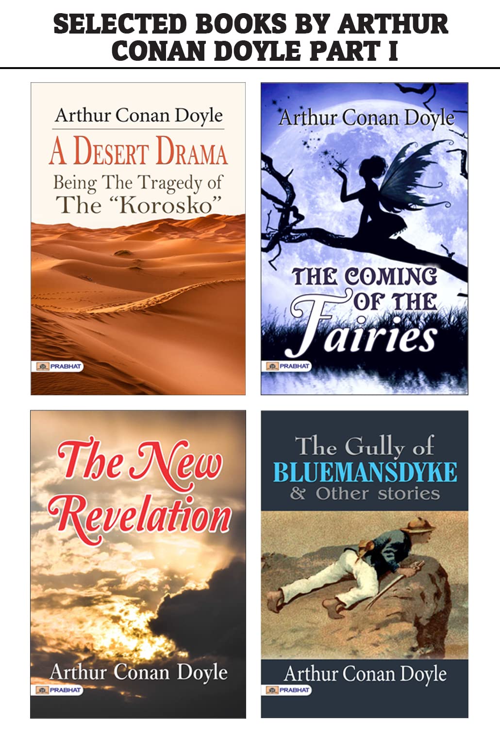 Selected Books by Arthur Conan Doyle Part I : The Coming of the Fairies ...