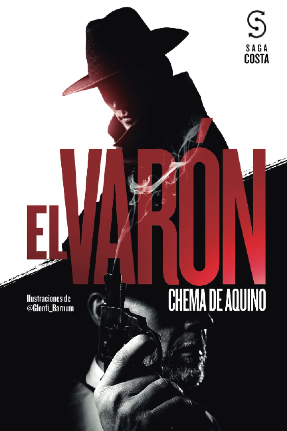 El Varón (SAGA COSTA) (Spanish Edition) by Chema de Aquino | Goodreads