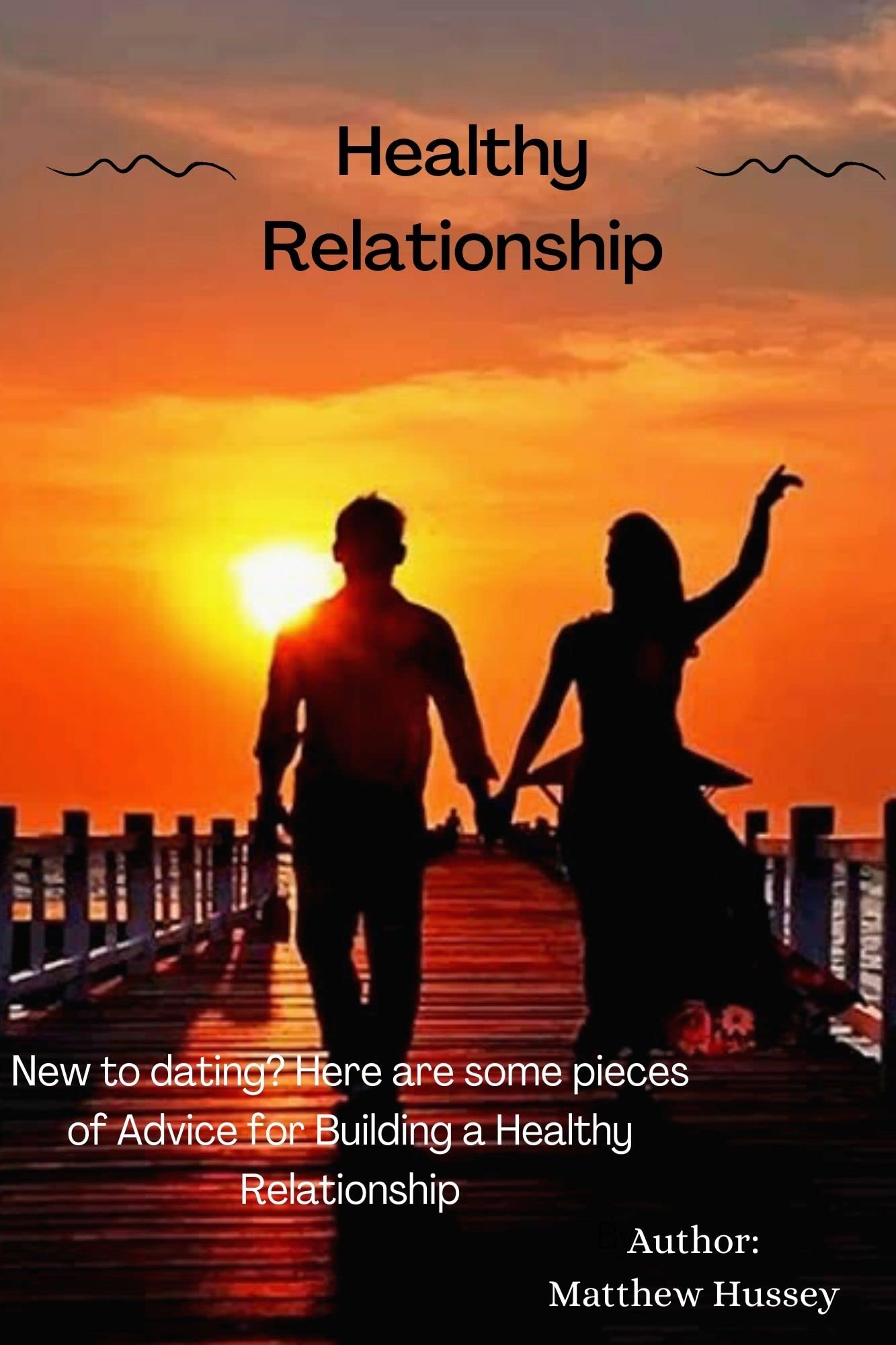 Healthy relationship: New to dating? Here are some pieces of Advice for ...