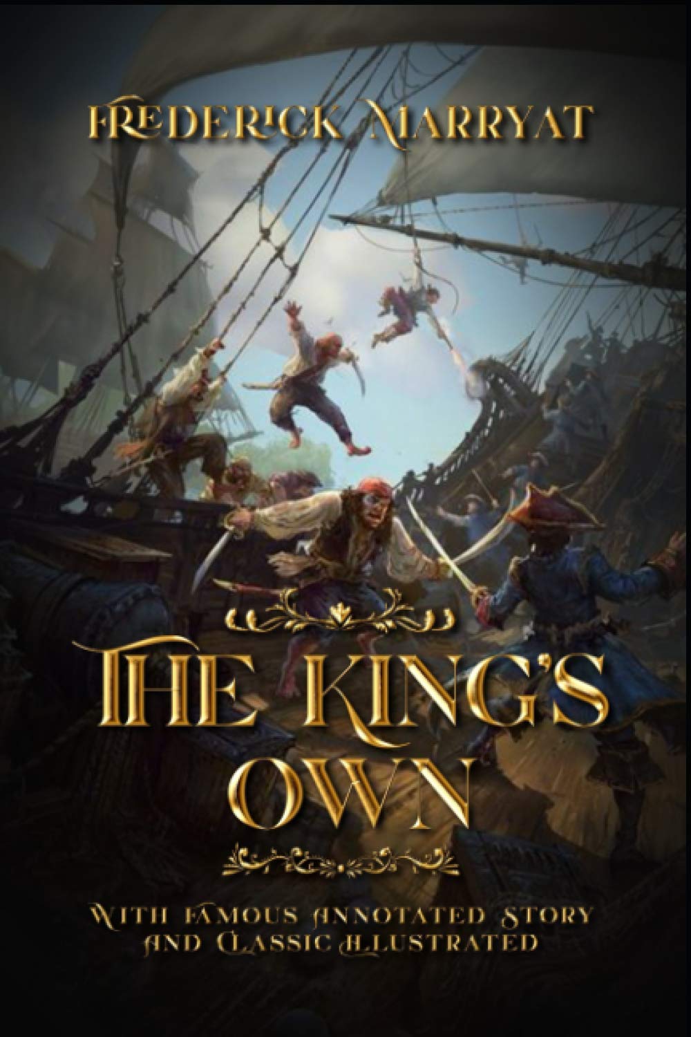 The King's Own: With Famous Annotated Story And Classic Illustrated by ...