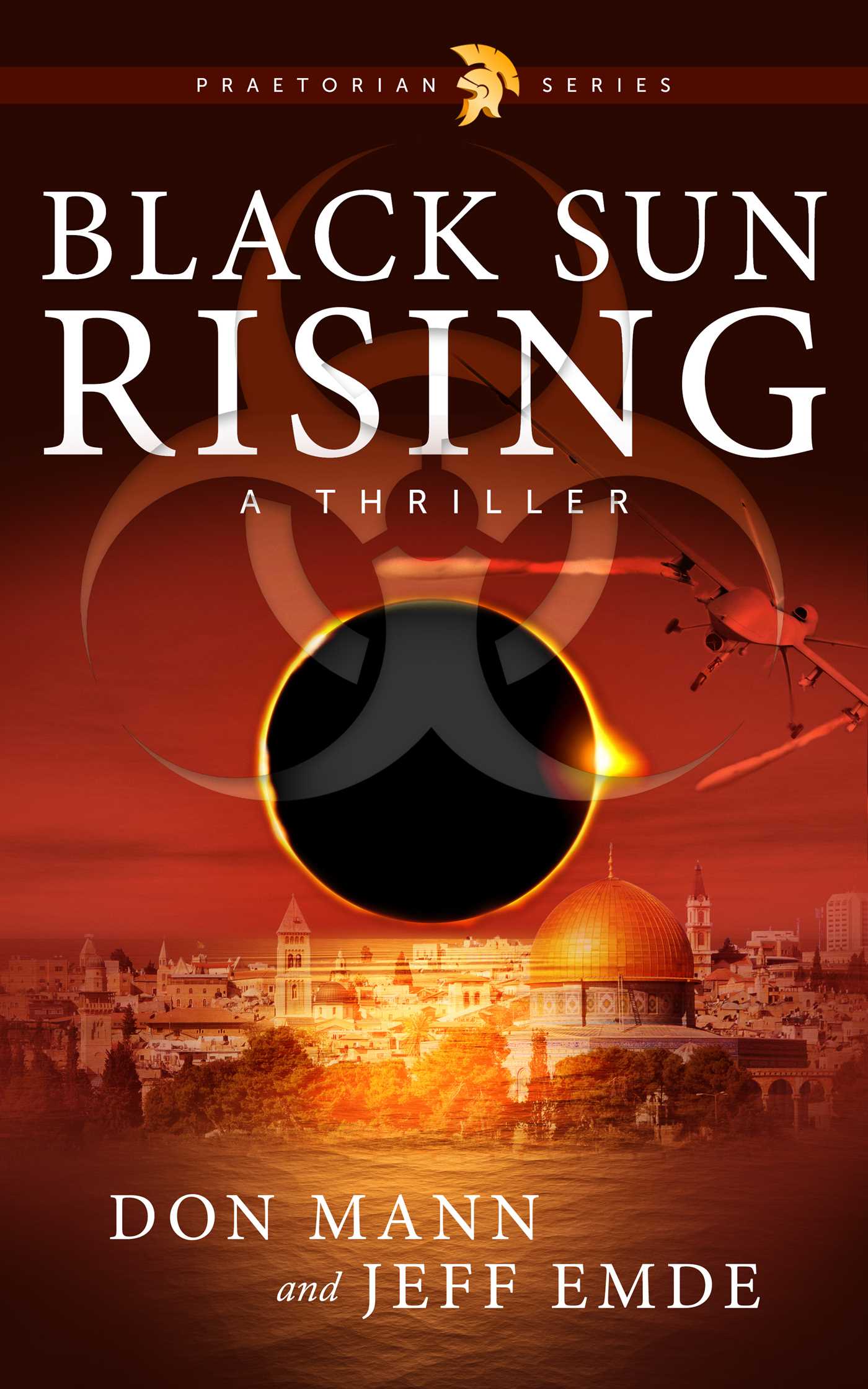 Black Sun Rising (Praetorian #1) by Jeff Emde | Goodreads