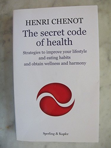 The Secret Code of Health by Henri Chenot | Goodreads